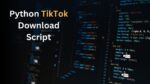 Python Tiktok Download Script Install [Updated]